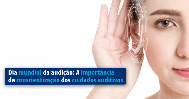 Dia mundial da audição: A importância da conscientização dos cuidados ...